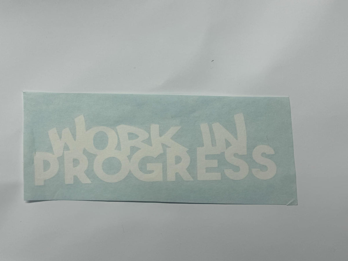 Work In Progress Sticker – KIMPORTS